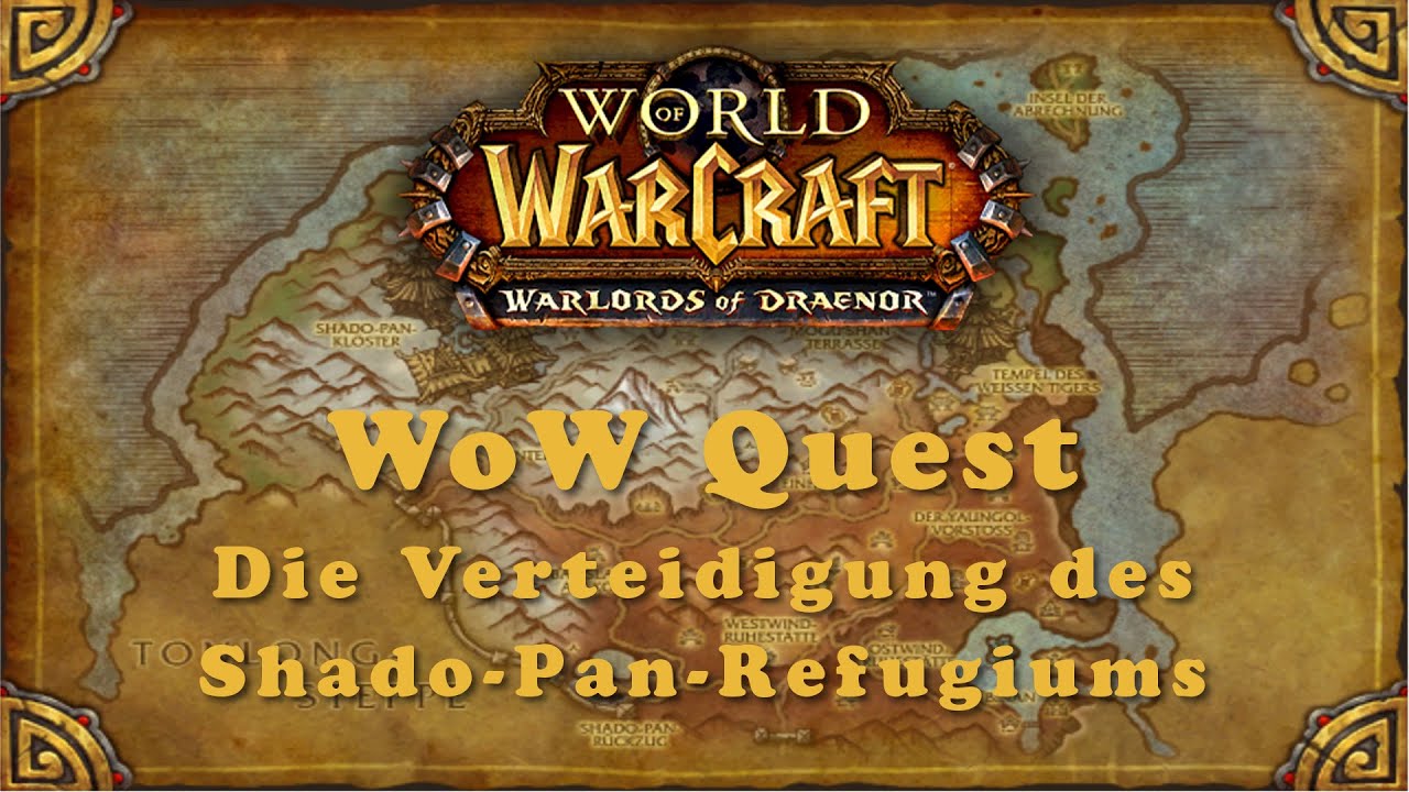 WoW Quest: Die Verteidigung des Shado-Pan-Refugiums - YouTube