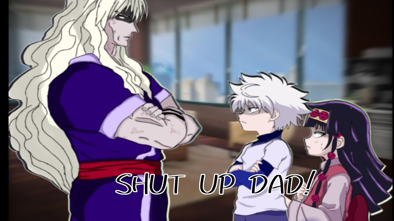 ¡Shut up dad! 😡😰 [Trend]/ HunterxHunter (GL2) - YouTube