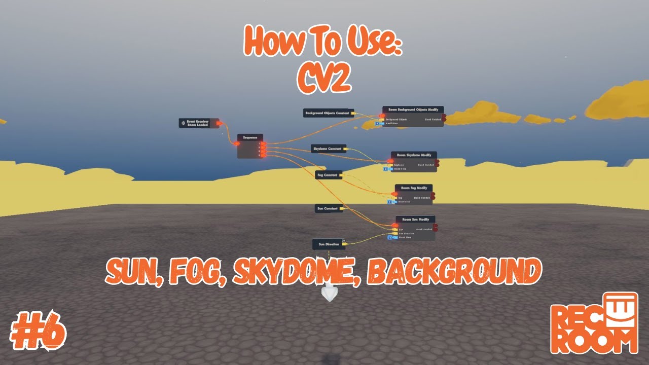 RecRoom | How to use CV2 Sun, Fog, Sky dome, Background | Tutorial #6 ...