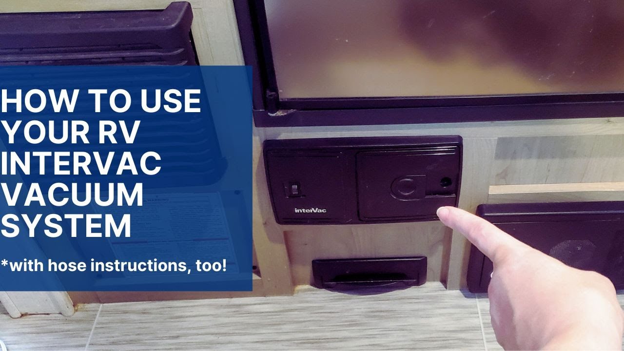 How to use the RV Intervac Vacuum and Intervac Hose | Rpod 192 | Soles ...