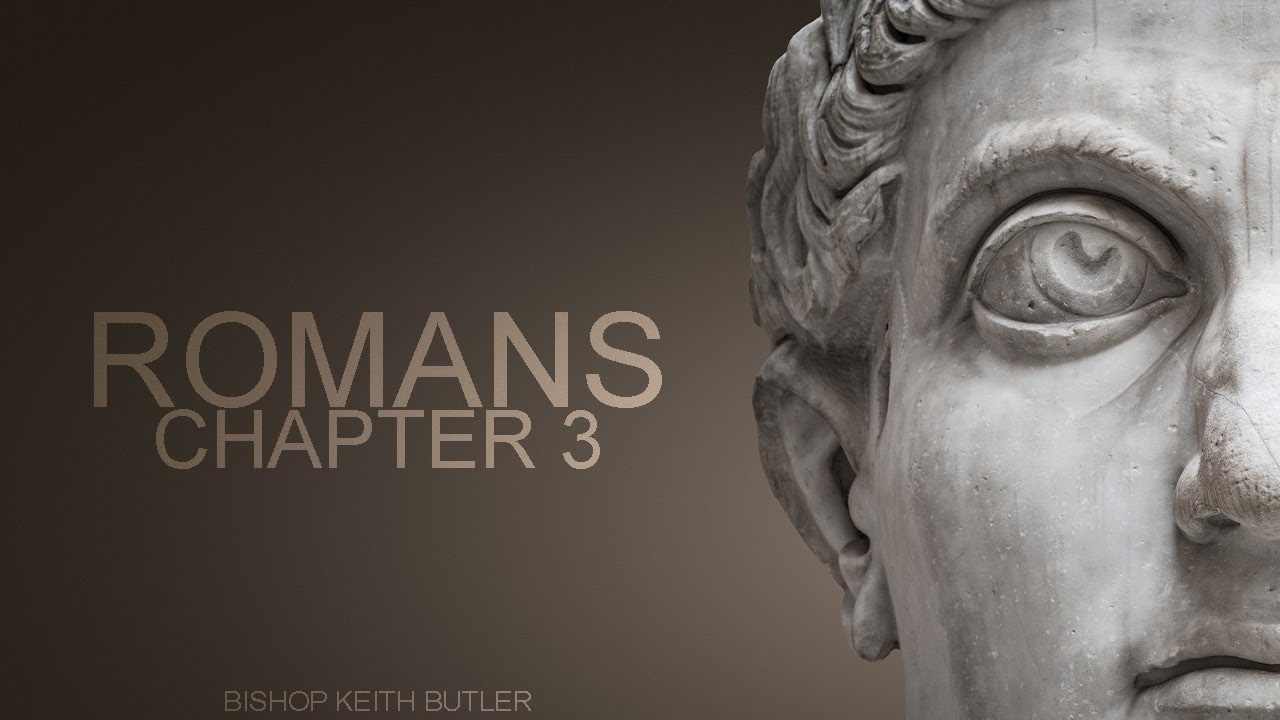 Romans Chapter 3 | Bishop Keith Butler | September 14, 2022 - YouTube