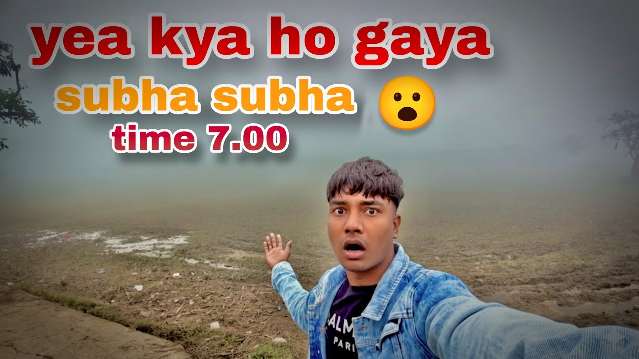 Yea kya ho gaya. Subha. Subha 😮😧🤔 #trending #december #sardi #vlog # ...