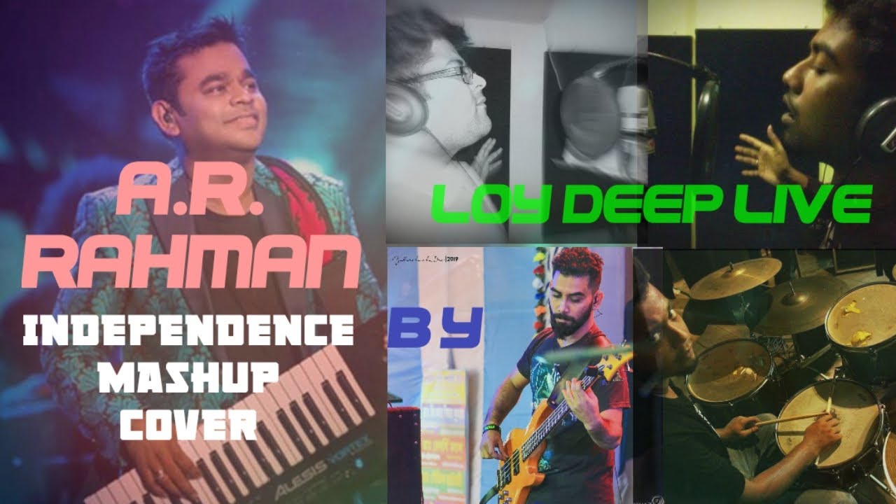 A. R. Rahman Mashup | Cover Music Video | Loy-Deep Live | Independence ...