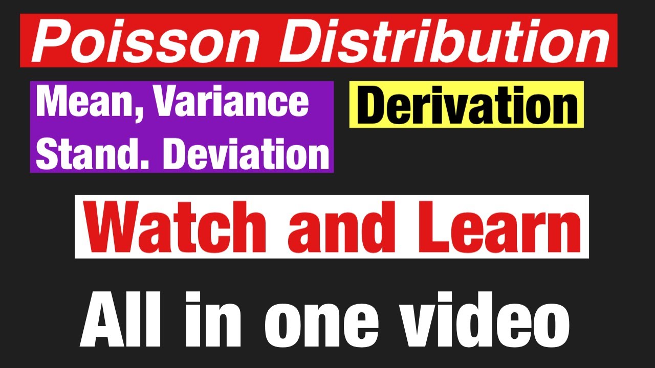 Poisson Probability Distribution | Derivation, Mean and Variance ...
