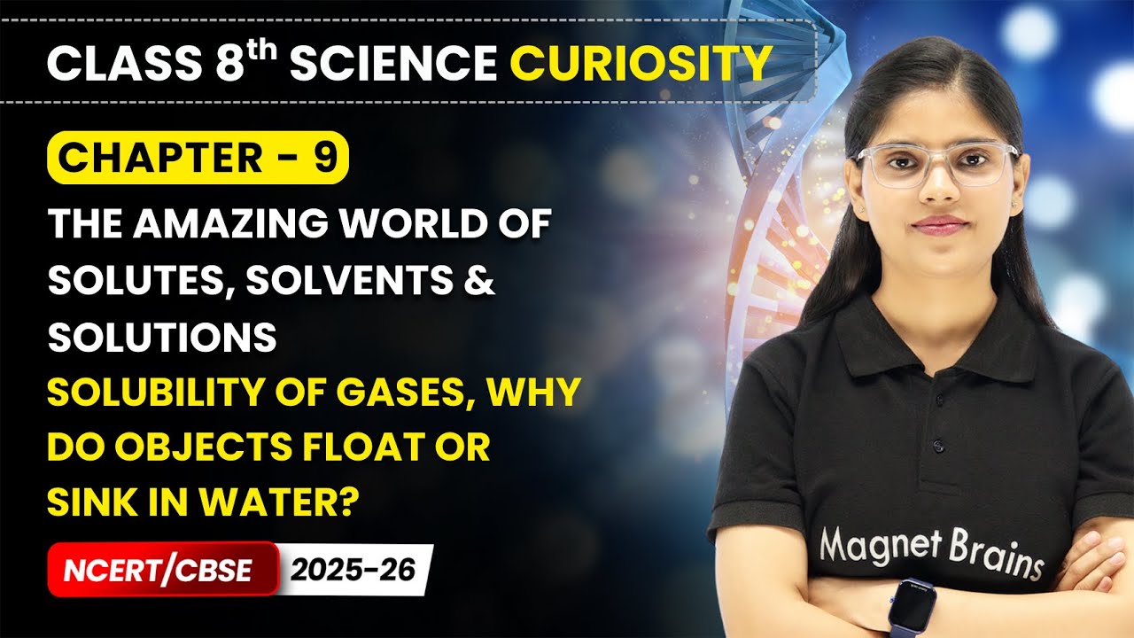 Solubility of Gases, Why Do Objects Float or Sink in Water? | Class 8 ...