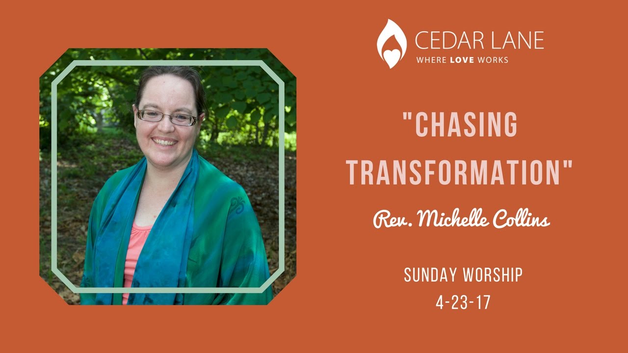 "Chasing Transformation", Rev. Michelle Collins, April 23, 2017 - YouTube
