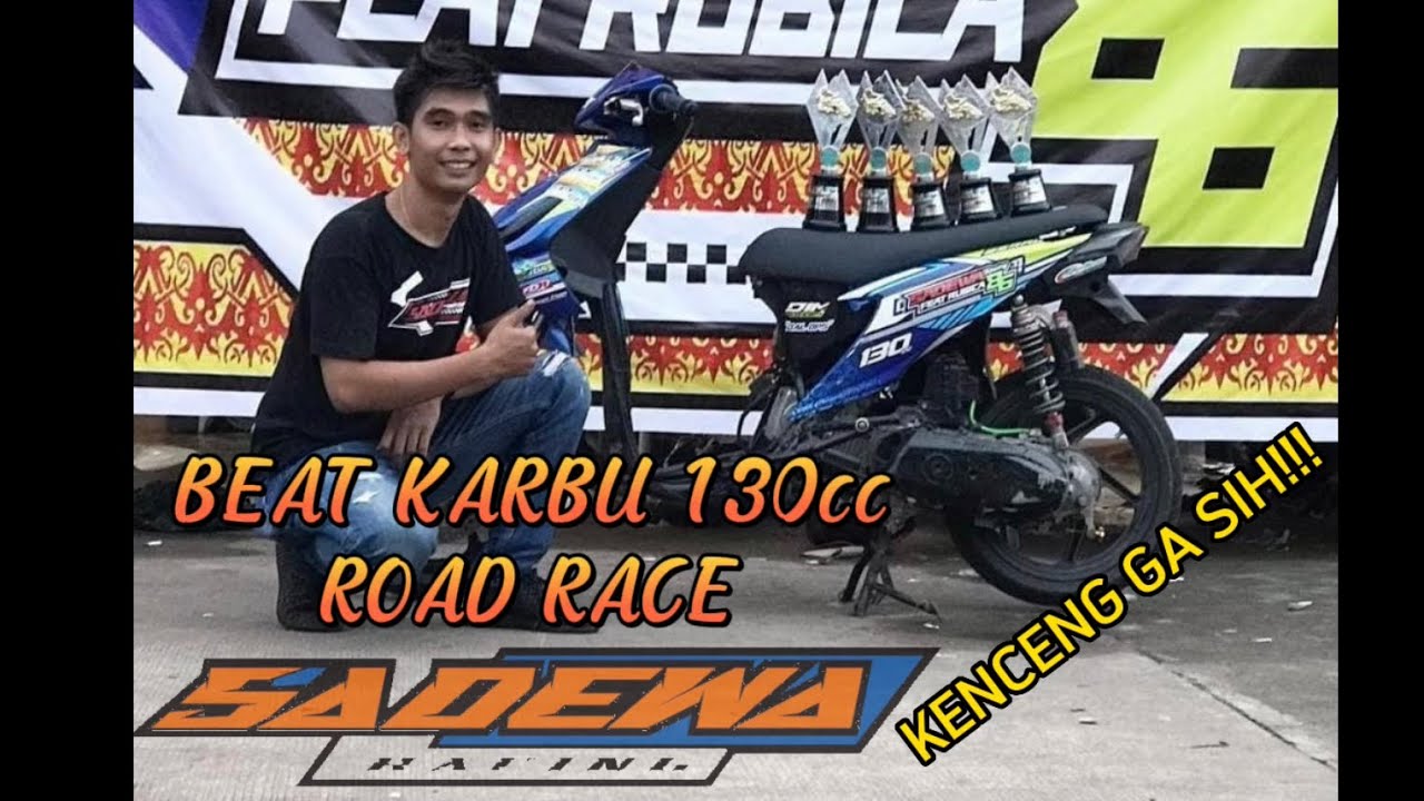 Korek Spek Beat Karbu 130cc Road Race - YouTube