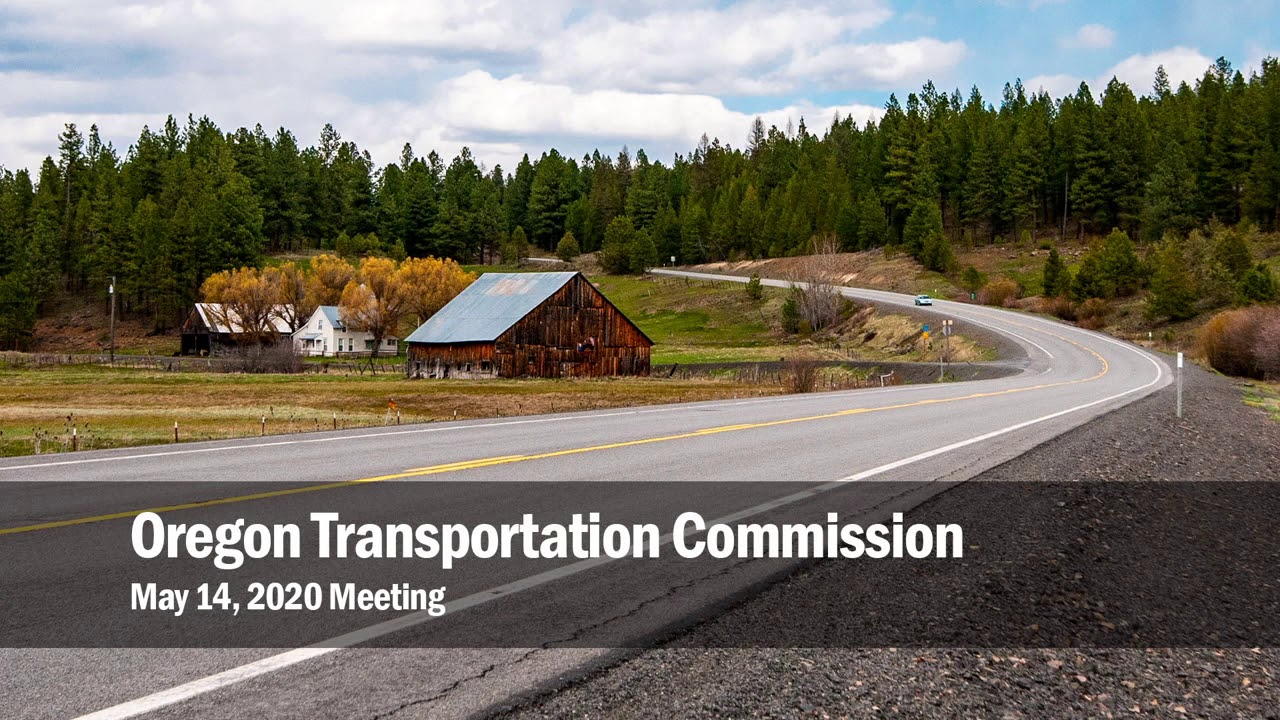 Oregon Transportation Commission Meeting — May 14 2020 - YouTube