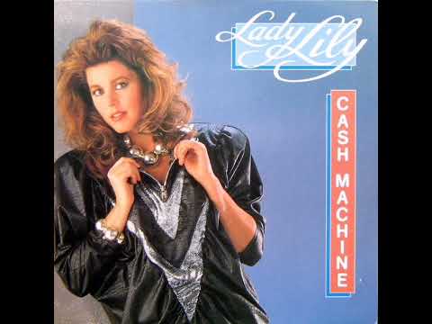 Lady Lily ‎– Cash Machine 1987