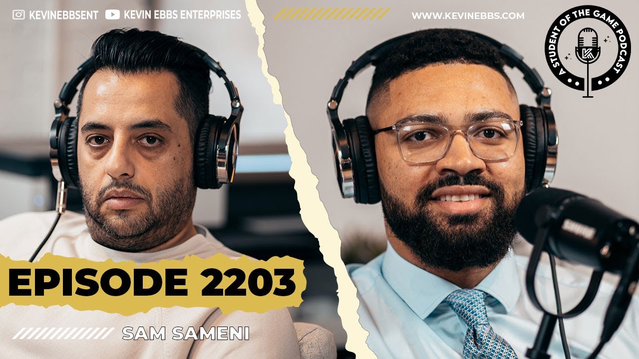 #2203 - From 1 million in debt to a mogul - Sam Sameni - A Student Of ...