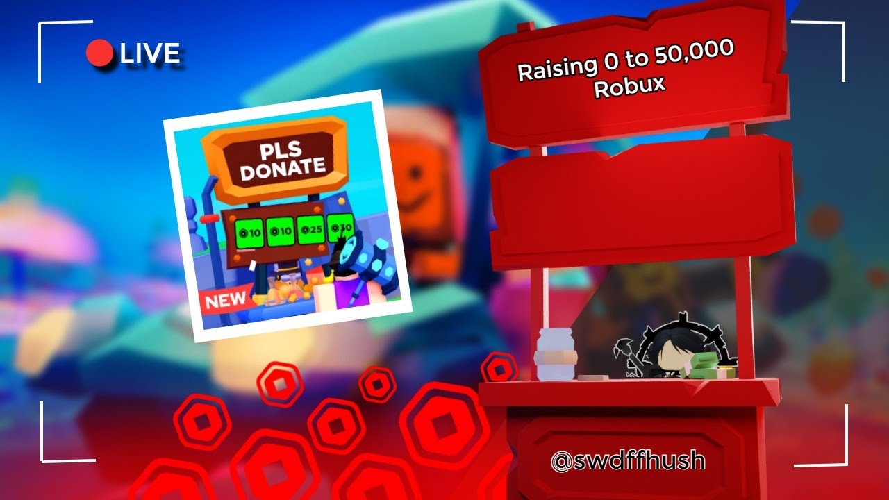 (🔴 LIVE) RAISING ROBUX 0 UNTIL 50K ROBUX - PLS DONATE - YouTube