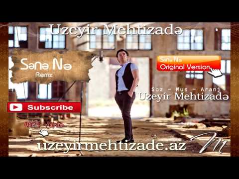 Uzeyir Mehdizade Sene Ne Yep Yeni 2015 MIX CLUB AUTO REMIX Adem Kaya