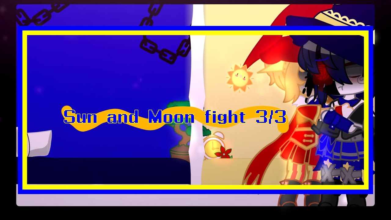 Sun and Moon fight 3/3‼️😭 - YouTube