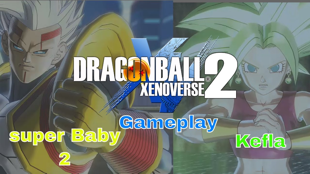 Baby and Kefla are fun to play | Dragon Ball Xenoverse 2 - YouTube