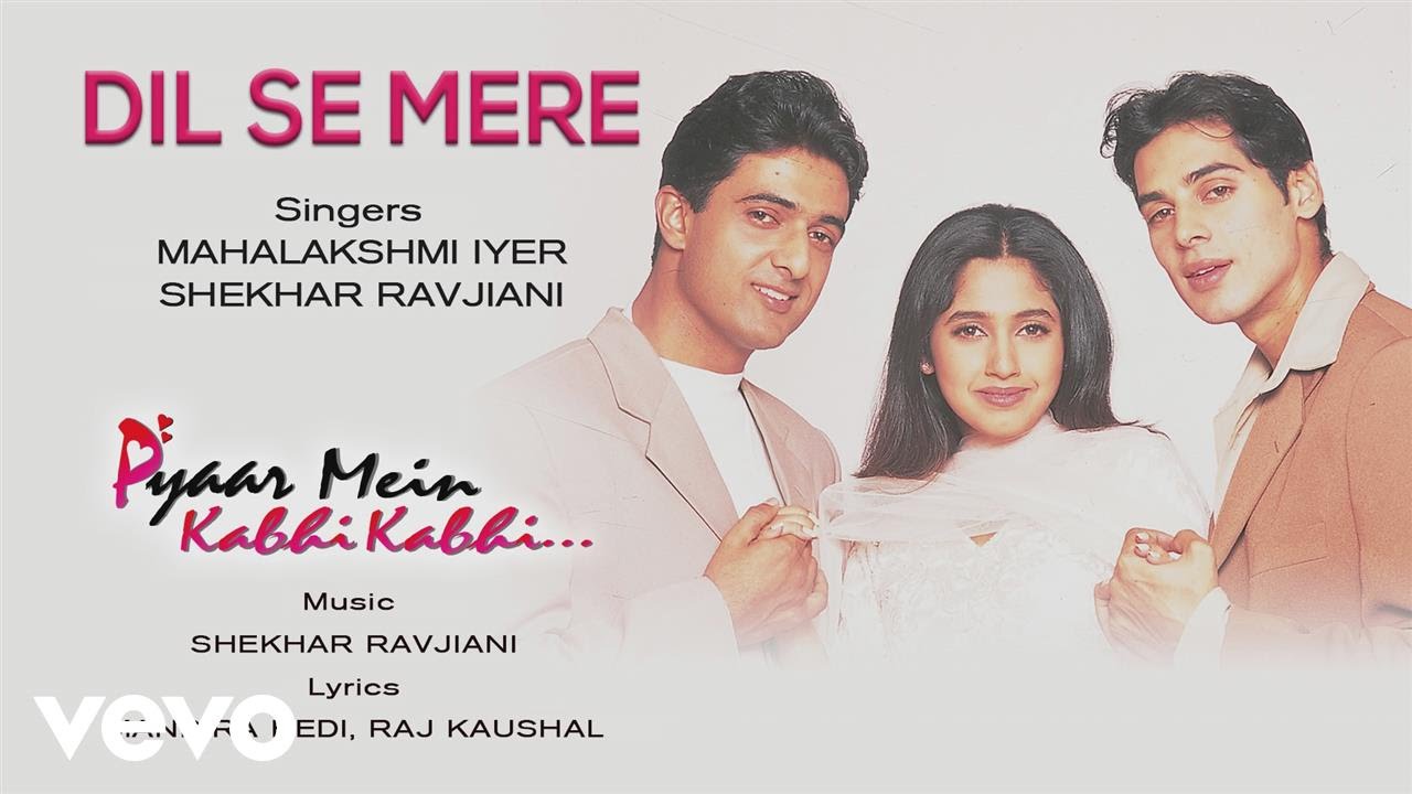 Dil Se Mere Best Audio Song - Pyaar Mein Kabhi Kabhi|Mahalaxmi Iyer ...