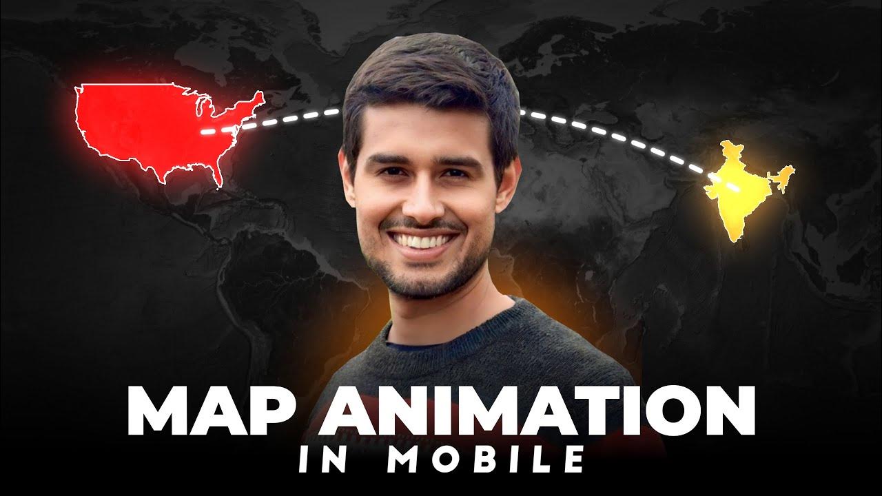MAP ANIMATION like Dhruv Rathee, Study IQ & Nitish Rajput in Mobile Phone - YouTube