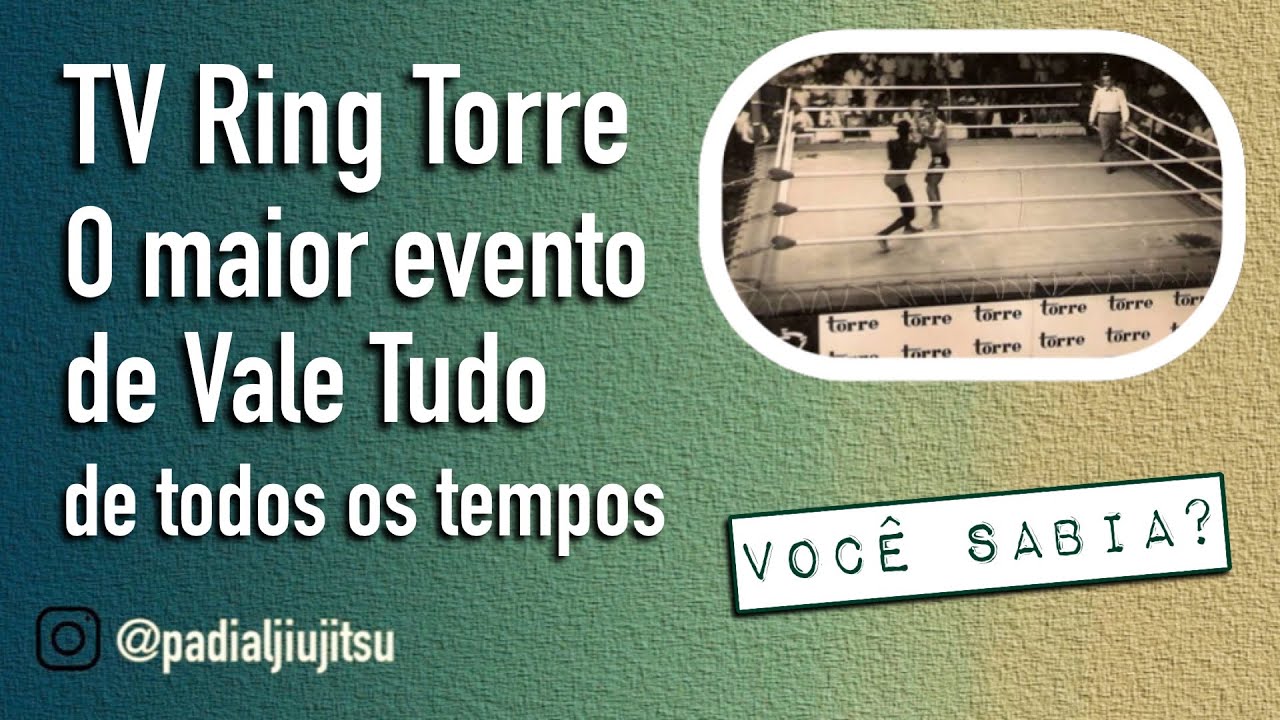 O maior evento de Luta Vale Tudo de todos os tempos: TV Ring Torre ...