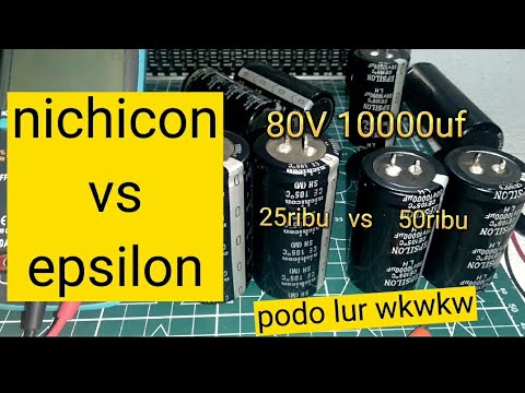 Elco epsilon vs nichicon tes kapasitas dan tegangan - YouTube