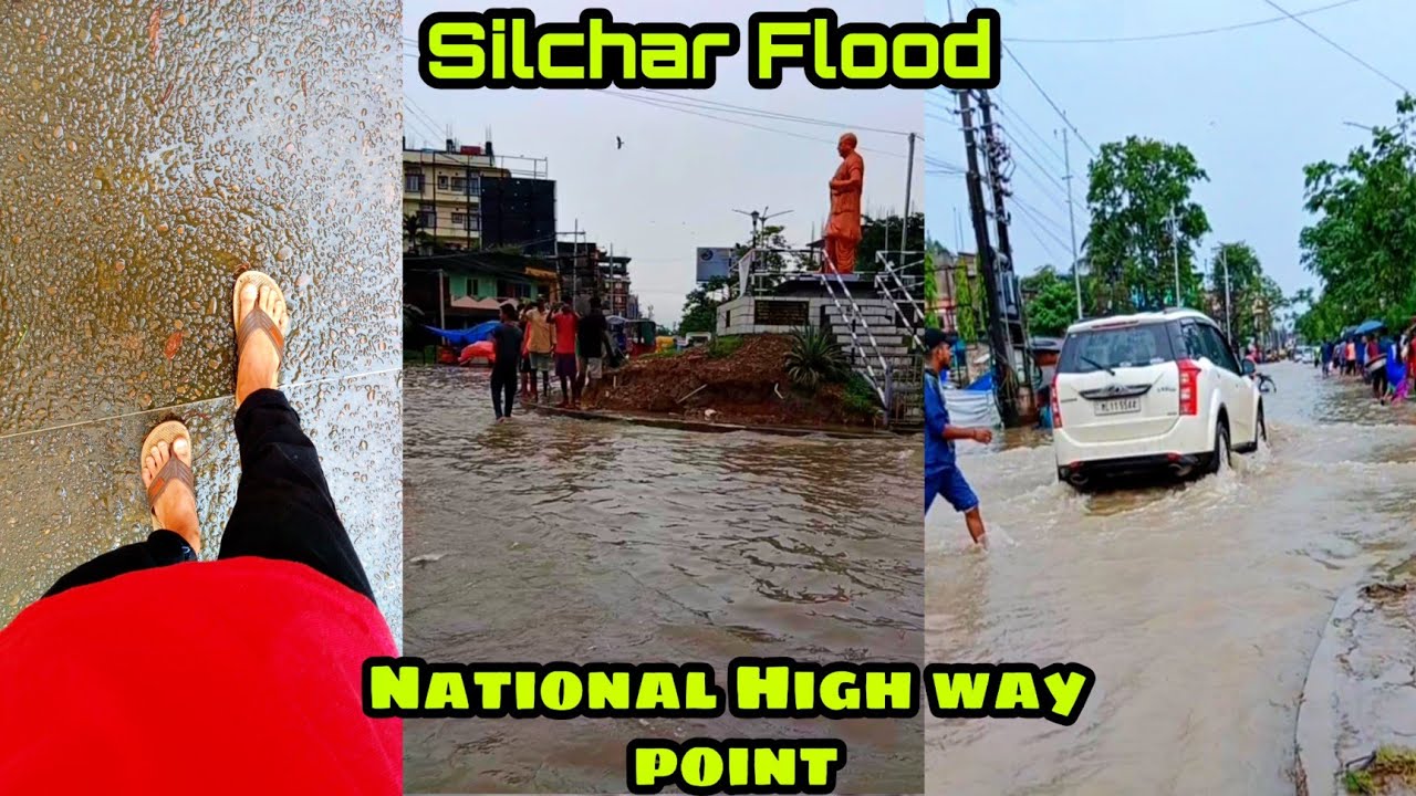 Silchar Flood National High way point - YouTube