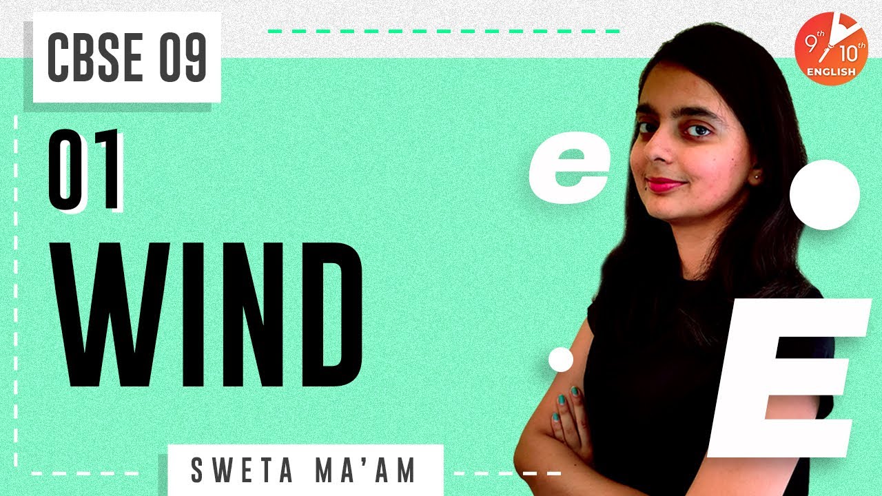 wind Class 9 L-1 🌪️| CBSE Class 9 English Chapter 2 | NCERT Solution ...