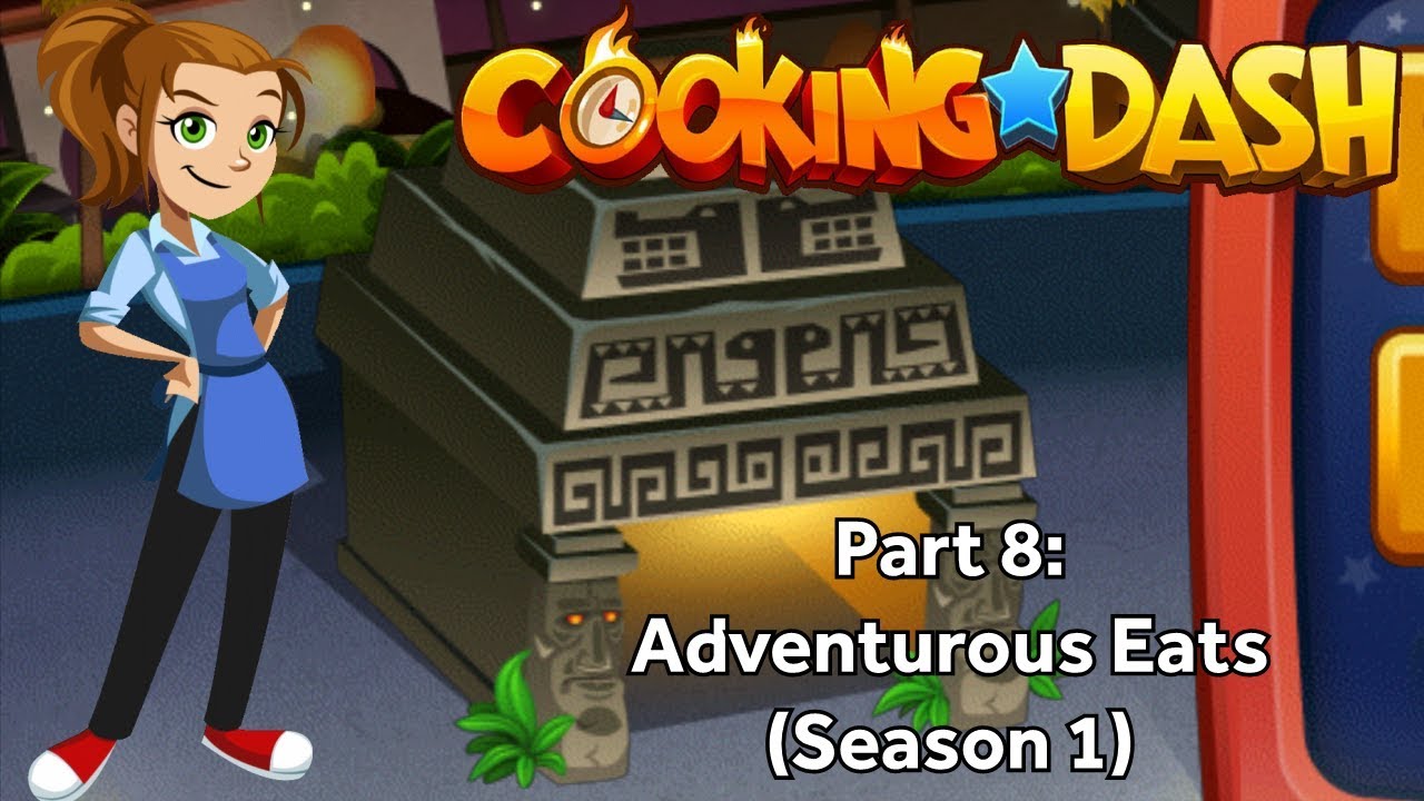Cooking Dash | Part 8 | Adventurous Eats (Season 1) - YouTube