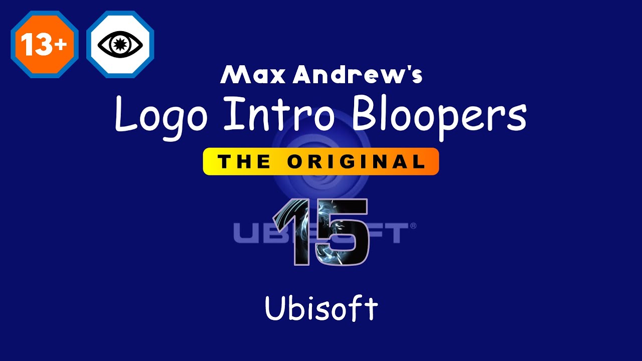Max Andrew’s Logo Intro Bloopers: The Original | 15 | Ubisoft Realtime ...