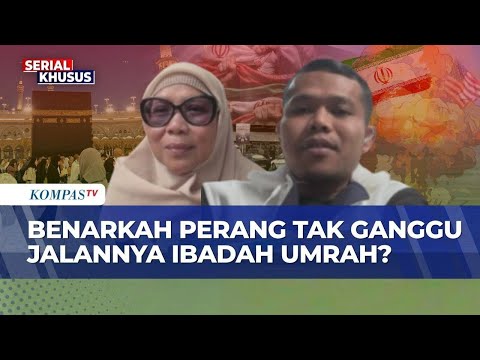 [FULL] Ungkap Perang Tak Ganggu Ibadah Umrah, WNI di Arab Saudi Sarankan Gunakan Travel