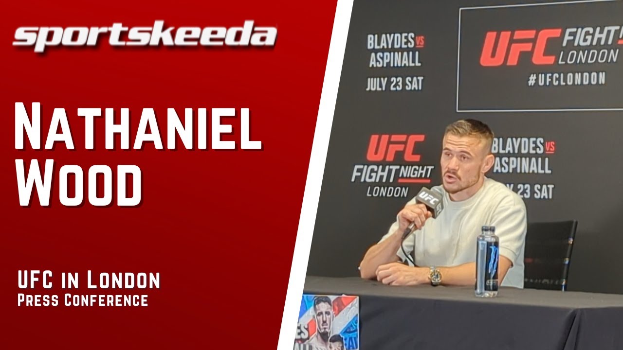 UFC London - Nathaniel Wood Discusses Upcoming Fight and UFC Career ...