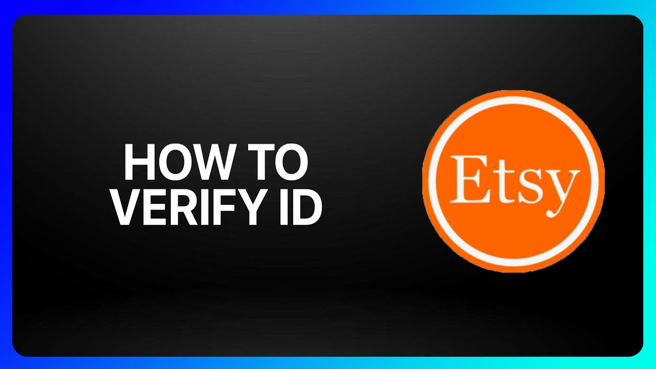 How To Verify ID On Etsy Tutorial - YouTube