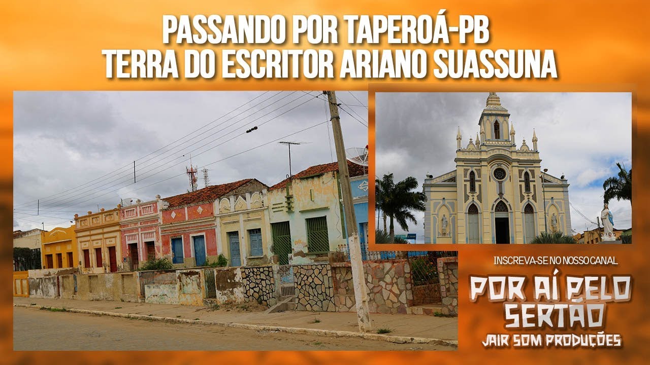 TAPEROÁ PARAÍBA TERRA DO ESCRITOR ARIANO SUASSUNA - YouTube