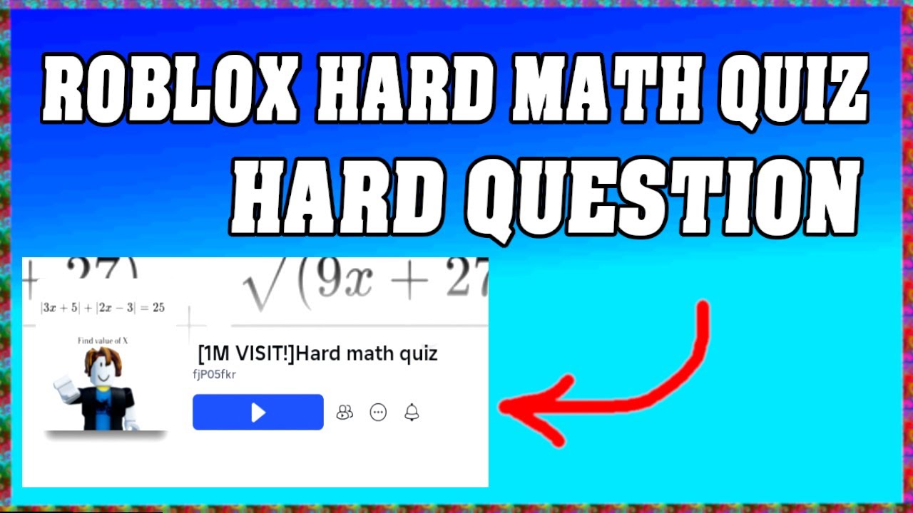 Roblox HARD MATH QUIZ : HARD QUESTION [Walkthrough] [English] [Full ...