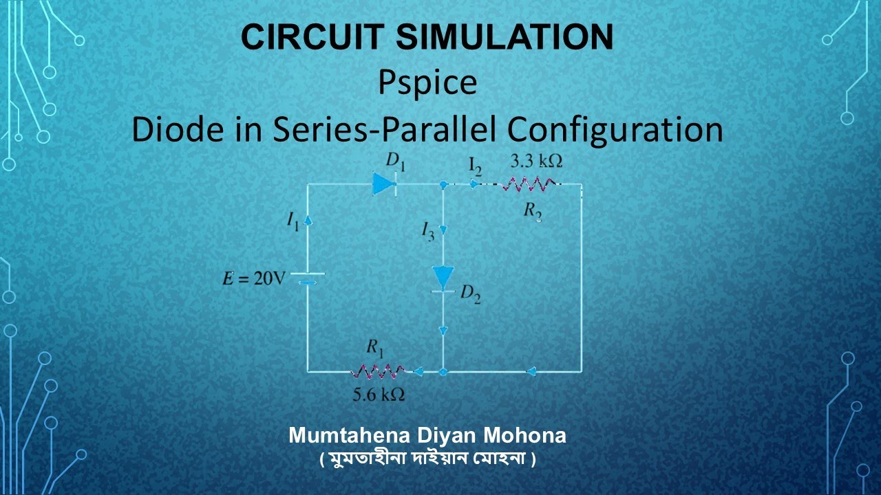 Diode series-parallel configuration | PSpice Simulation | Mumtahena ...
