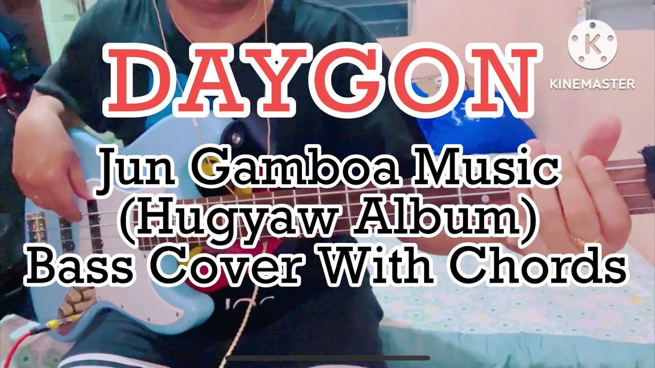 DAYGON - Jun Gamboa Music (Hugyaw Album) Bass Cover With Chords - YouTube