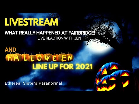 LIVE WITH PETA & JEN | HALLOWEEN 2021 | What REALLY HAPPENED at FAIRBRIDGE |
