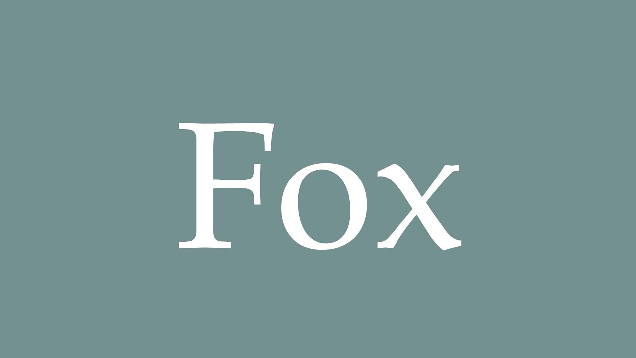 How to Pronounce ''Fox'' Correctly in French - YouTube