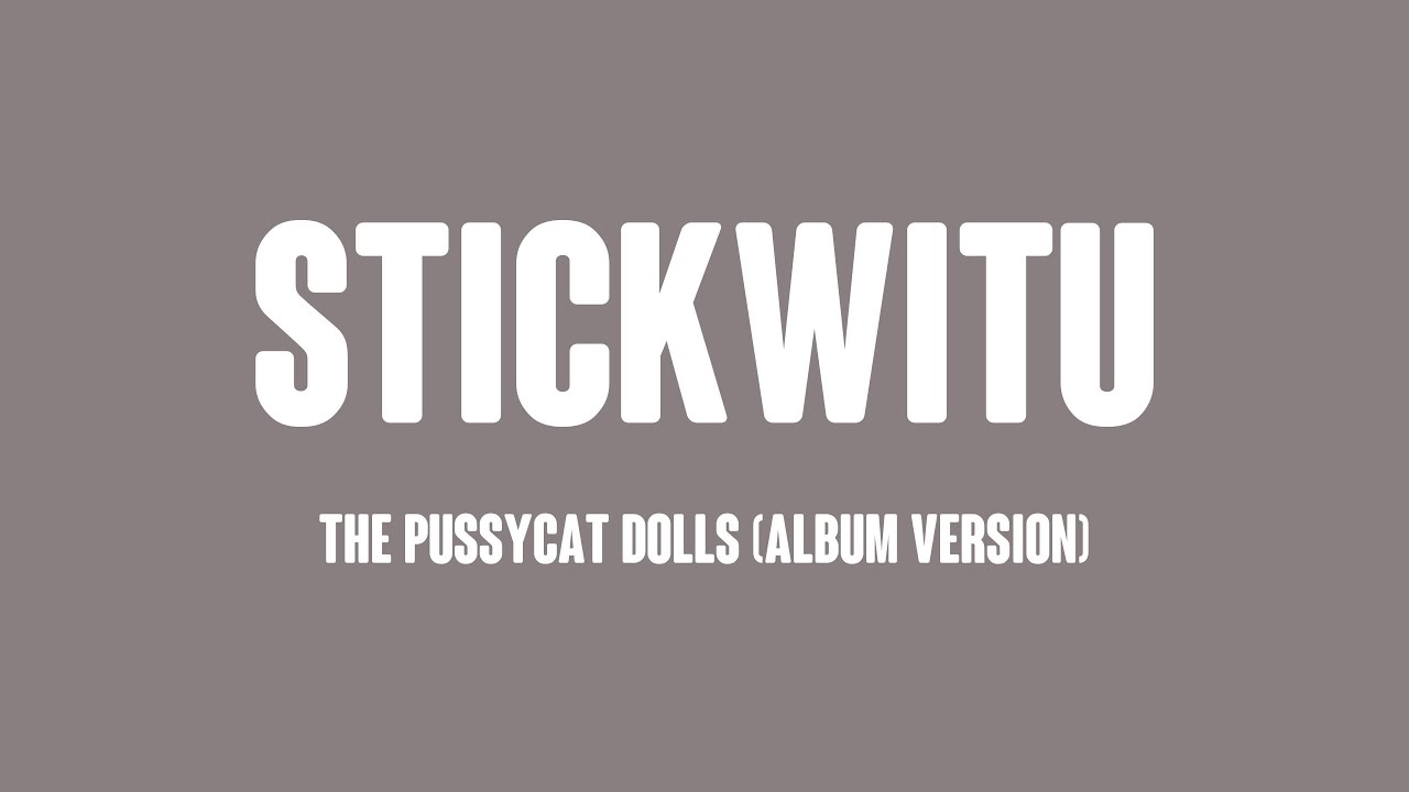Stickwitu The Pussycat Dolls Album Version Lyric Song 🐙 Youtube