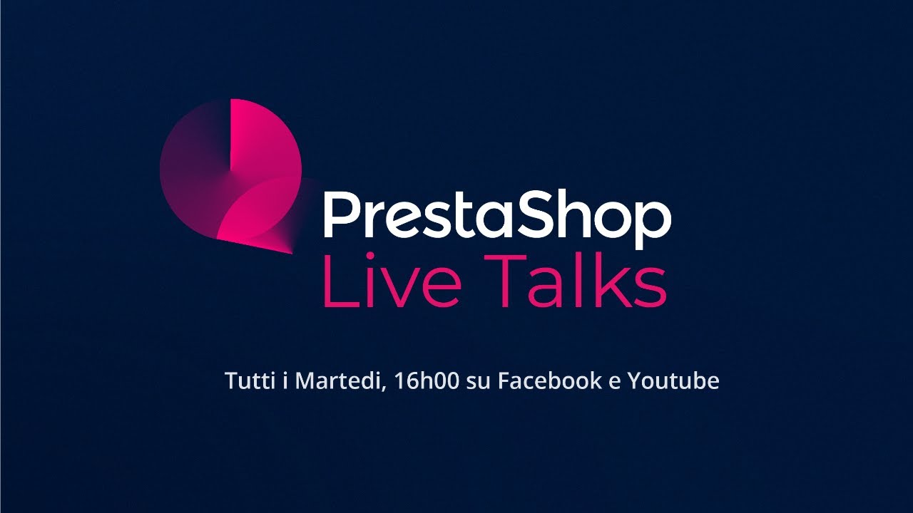 PrestaShop Live Talks Italia - Con Valentina Vellucci e Matteo Giorgi ...