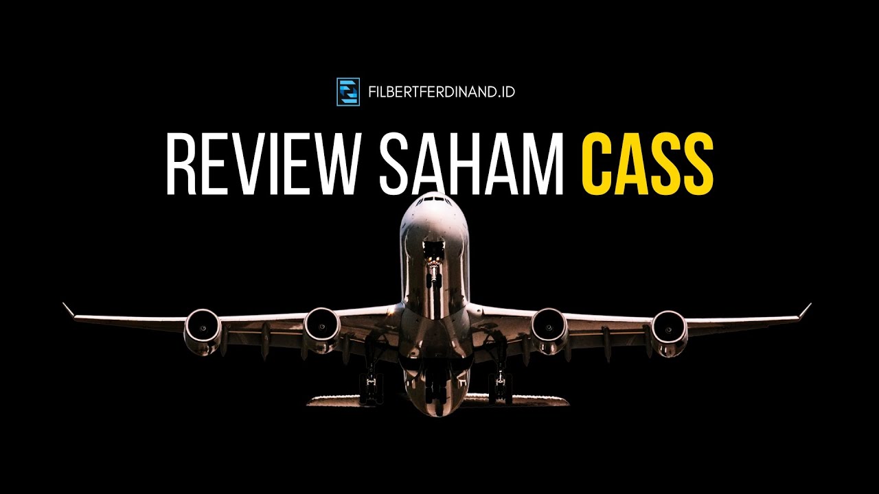 Prospek & Analisa Saham CASS, Apakah Harganya Masih Menarik Saat Ini ...