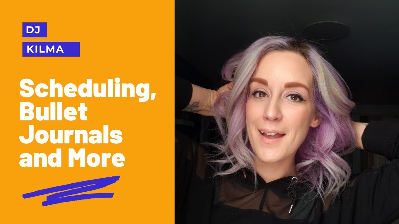 Scheduling, Bullet Journals and More - DJ Kilma - YouTube