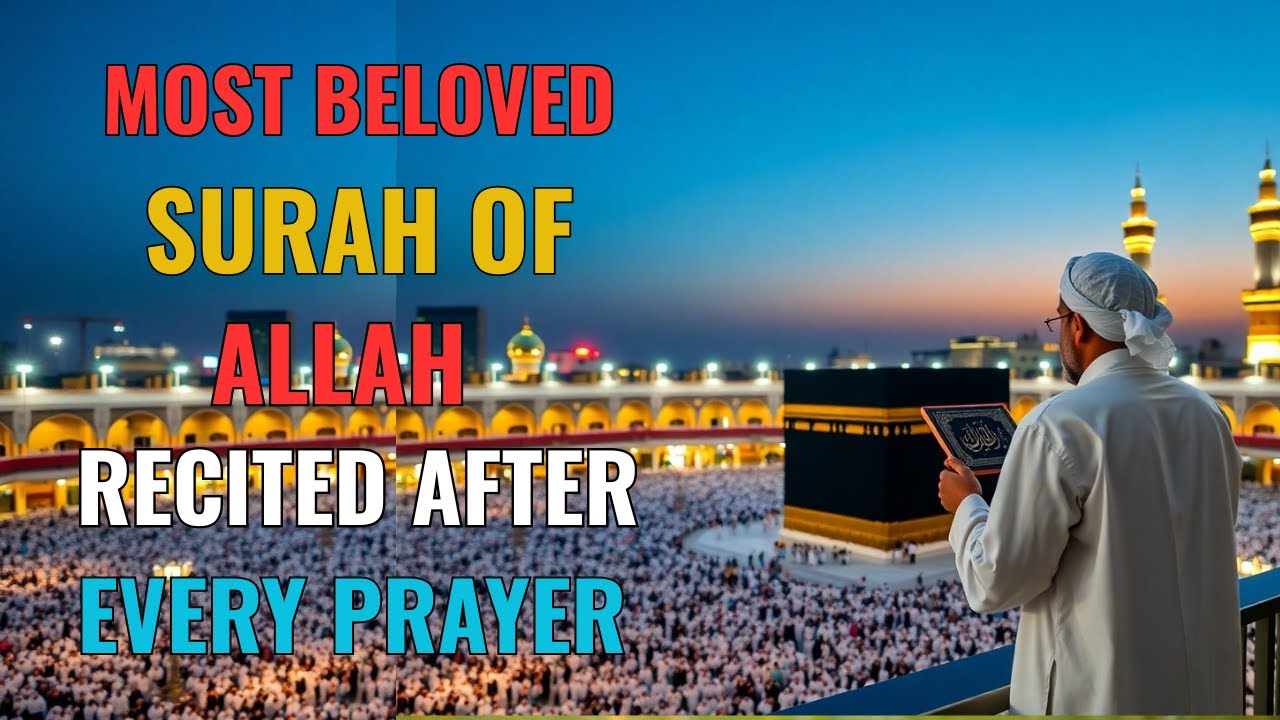 The Most Beloved Surah to Allah – Recite This After Every Prayer! - YouTube