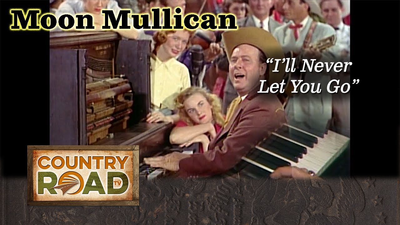 Moon Mullican "I'll Never Let You Go" - YouTube