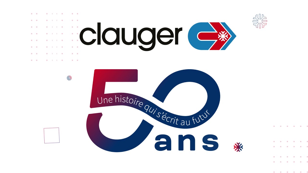 Clauger 50 ans : une Histoire, une Évolution - YouTube