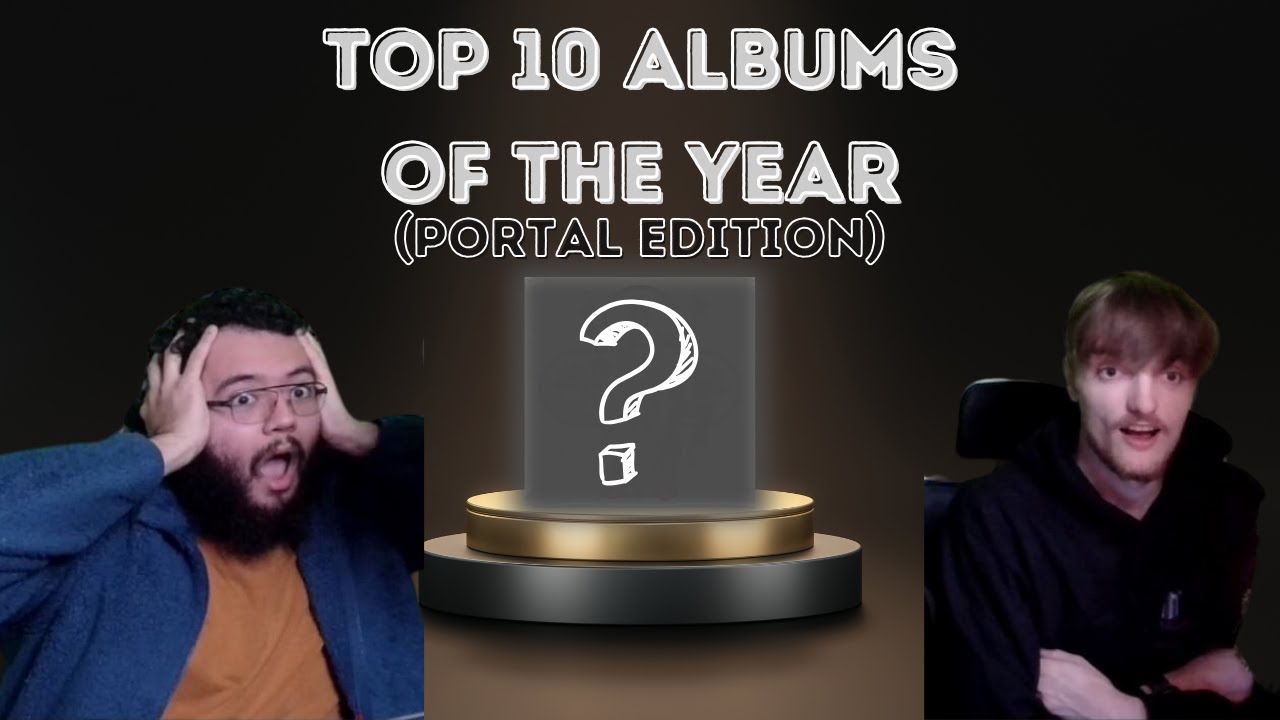 Portals TOP TEN Albums of the Year??? - YouTube