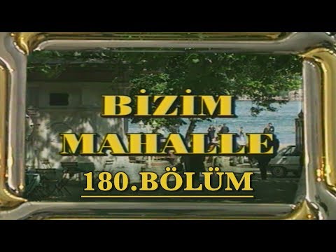 Bizim Mahalle - 180. Bölüm