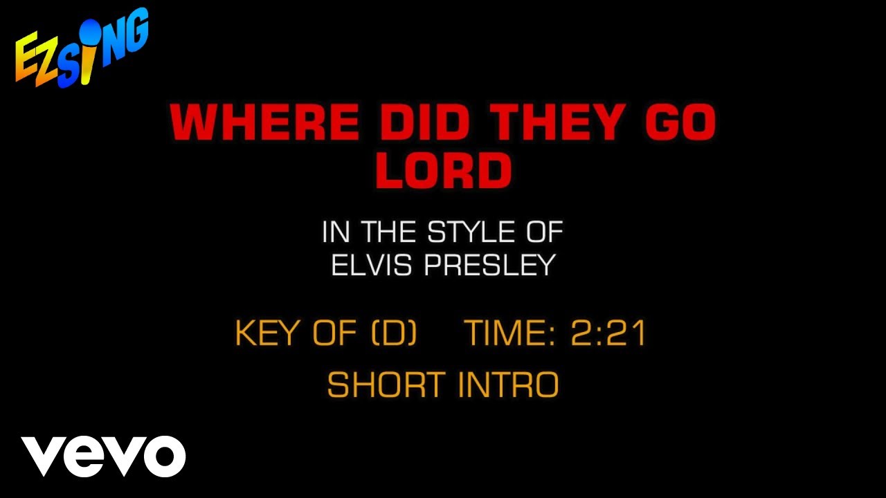 Elvis Presley - Where Did They Go Lord (Karaoke EZ Sing) - YouTube
