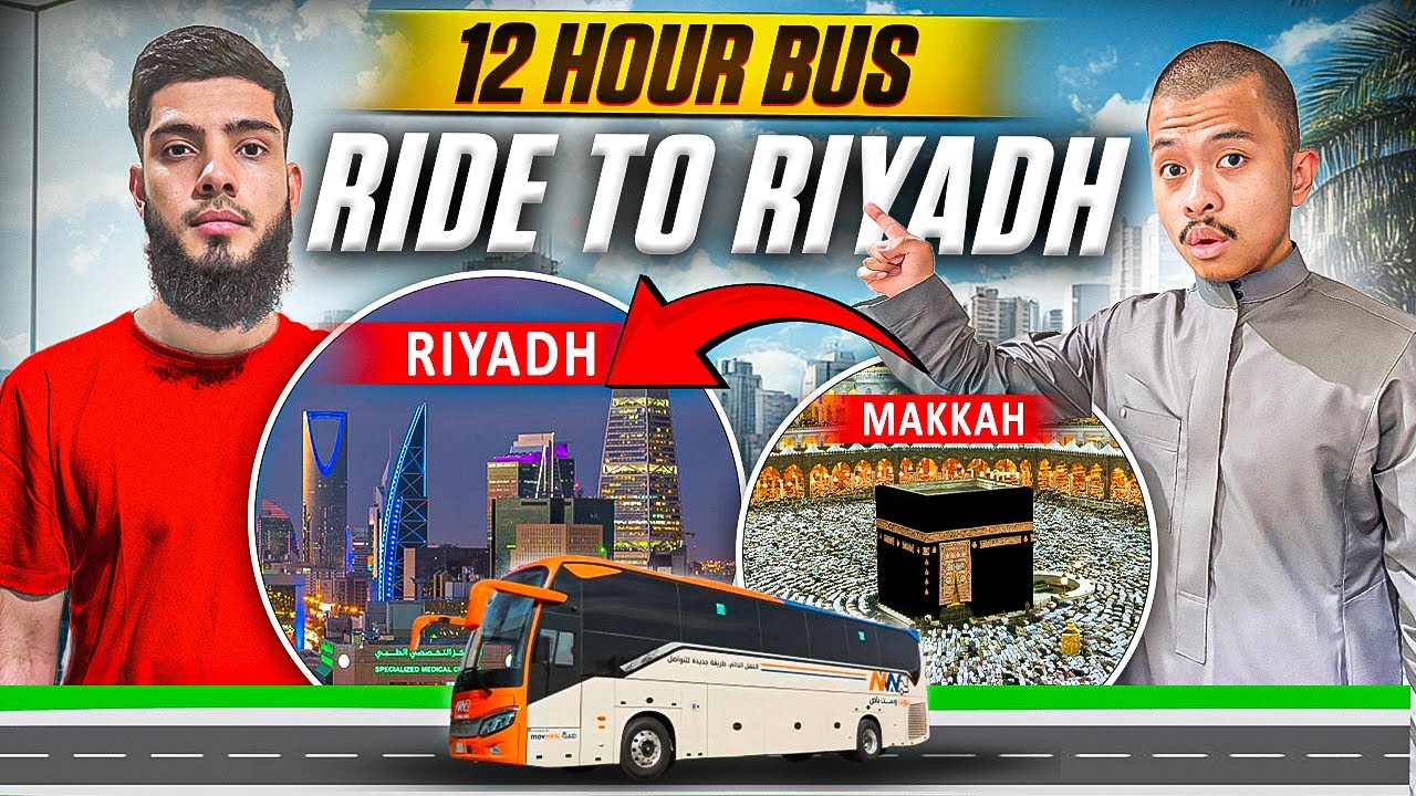 12 HOUR BUS RIDE FROM MAKKAH TO RIYADH – THE MOST EXHAUSTING TRIP! | SAUDI ARABIA TRAVEL VLOG ...