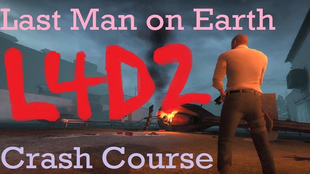 [L4D2] Last Man on Earth: Crash Course - YouTube