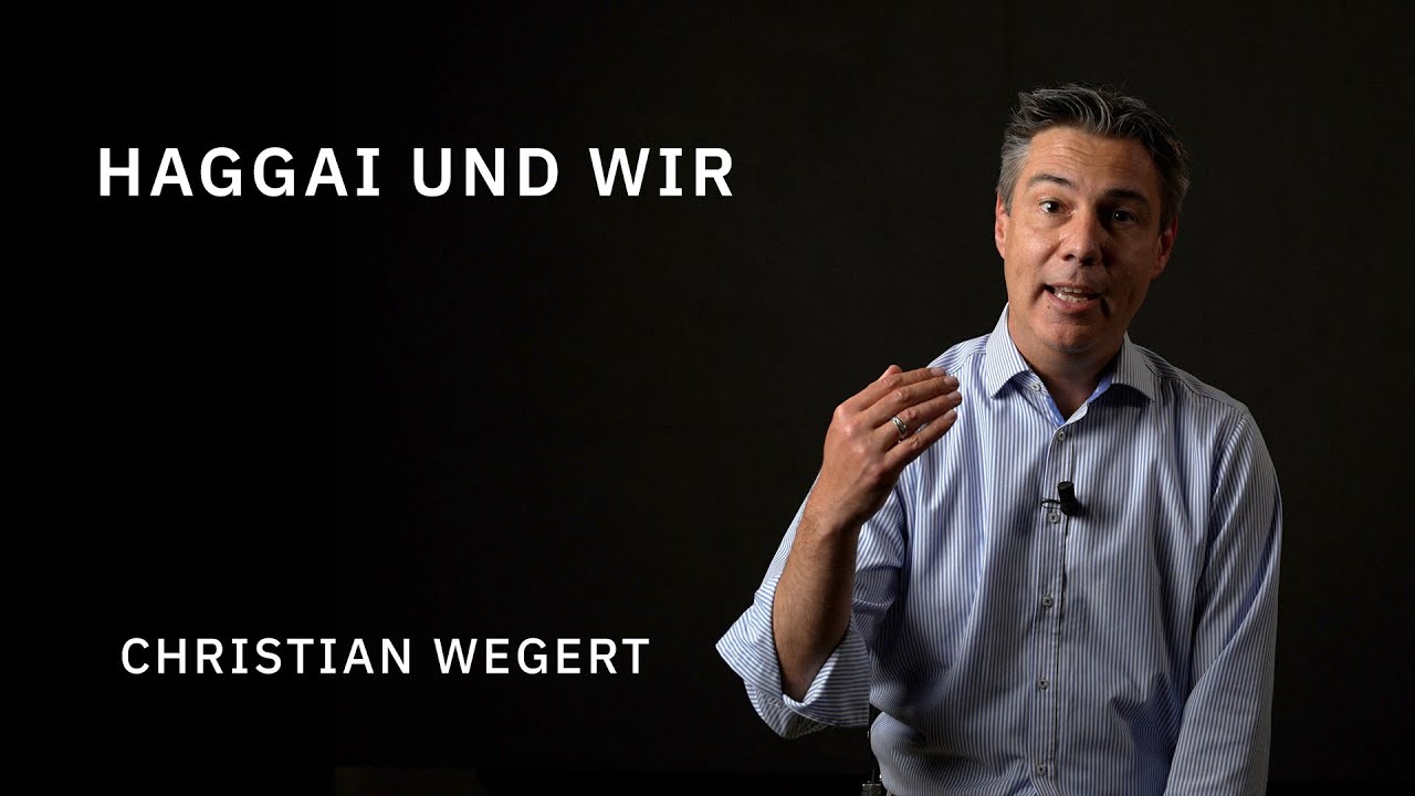 Haggai und wir | Christian Wegert | Evangelium21 - YouTube
