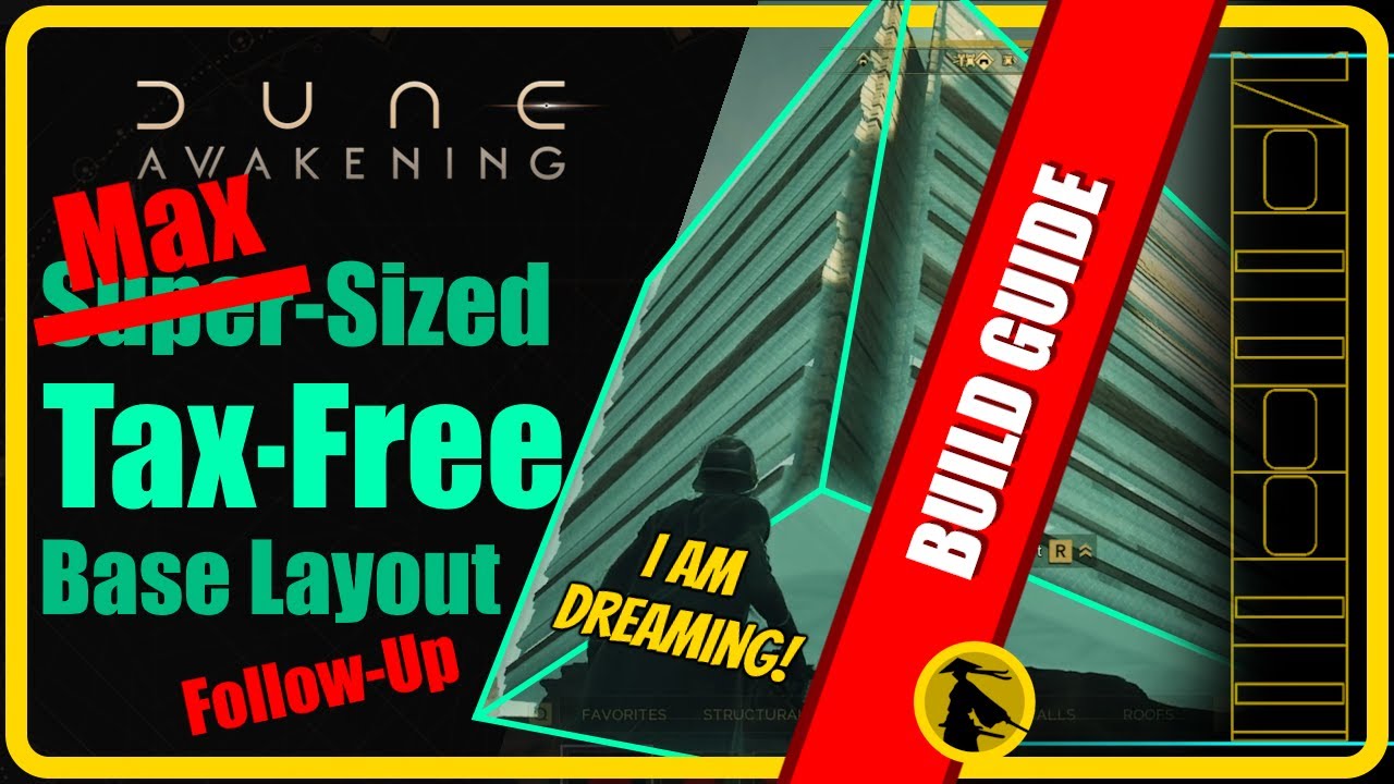 Dune: Awakening - Tax-Free, Max-Sized Base Layout - Guide (Follow-Up ...