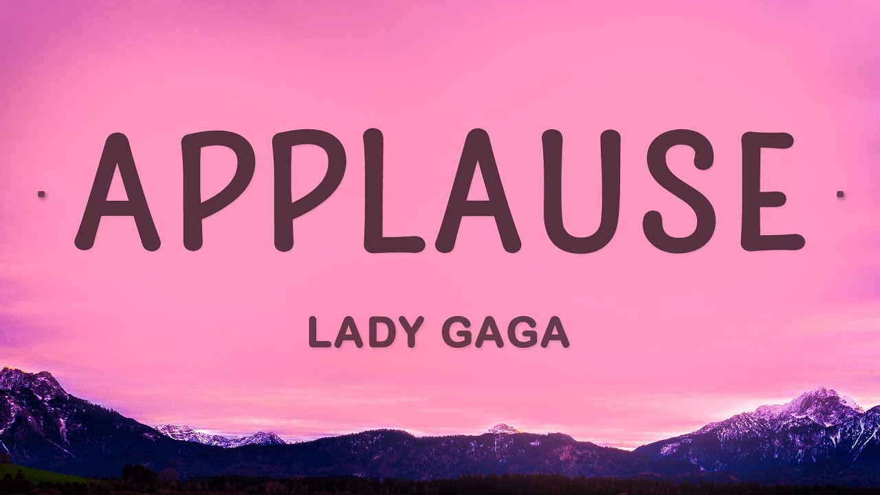 Lady Gaga - Applause (Lyrics) - YouTube